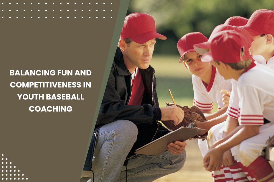 Fun vs. Competitive Youth Baseball Coaching